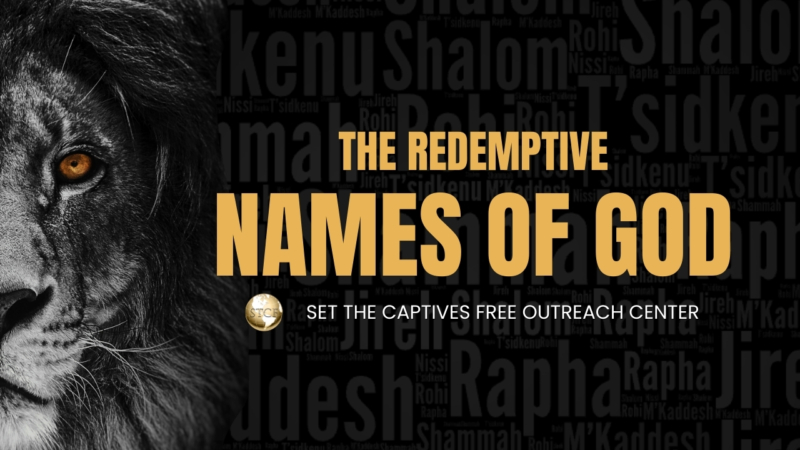 The Redemptive Names of God – Set The Captives Free Outreach Center